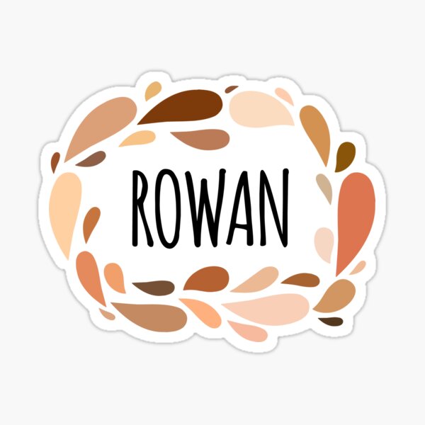 "Rowan - Names for Wife Daughter and Girl" Sticker for Sale by kindxinn ...
