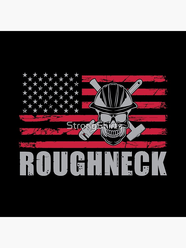 "Roughneck Skull American Flag Roughneck Oilfield Worker" Poster for ...