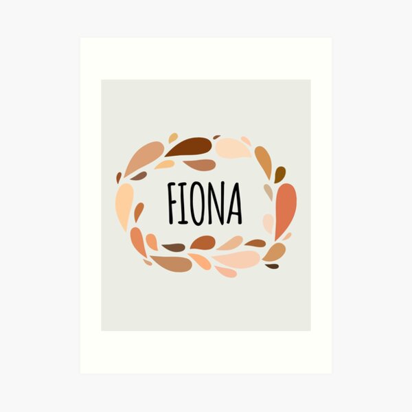 "Fiona - Names for Wife Daughter and Girl" Art Print for Sale by ...