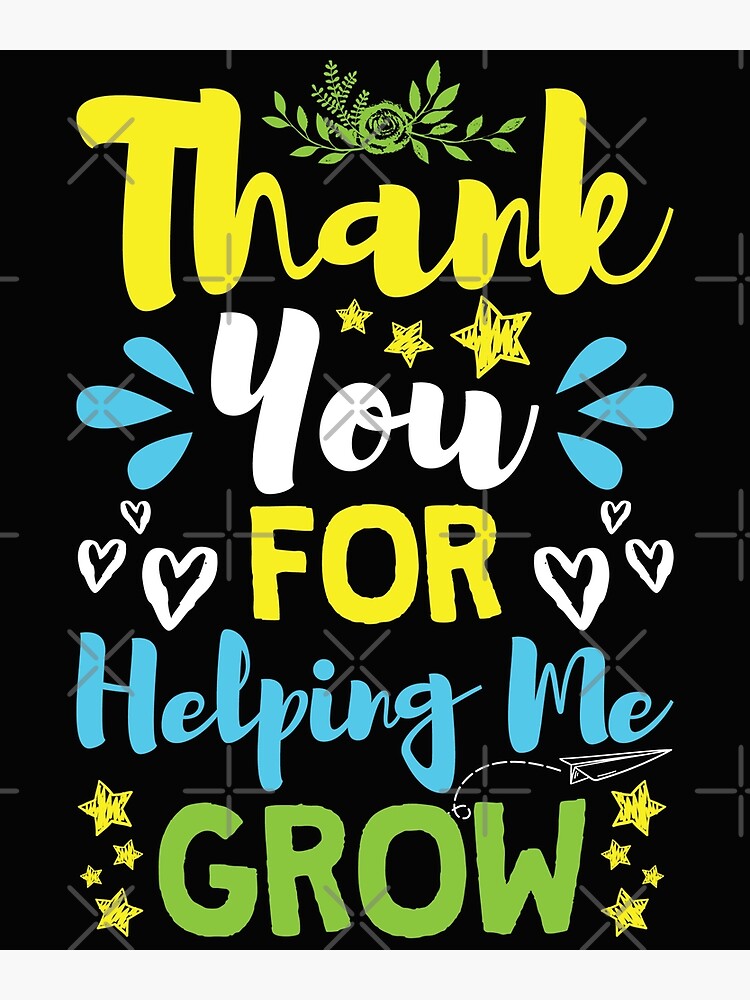 "Teacher Appreciation Gift - Thank You For Helping Me Grow" Poster for ...