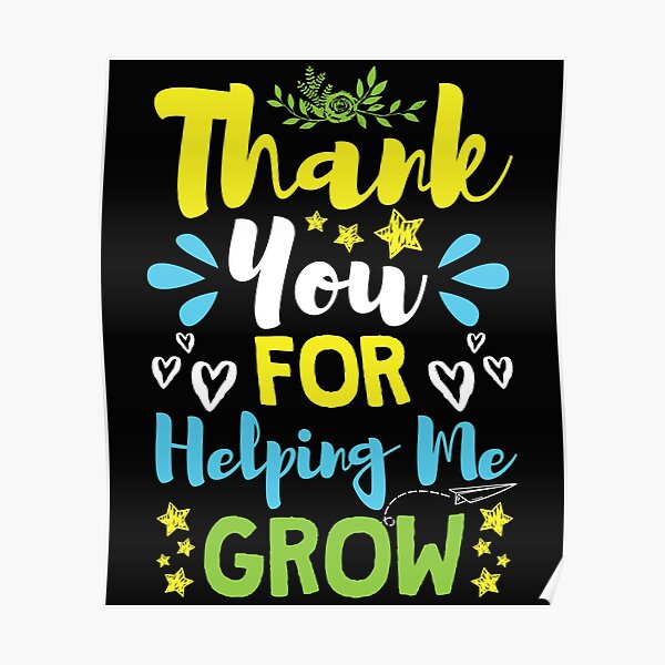 "Teacher Appreciation Gift - Thank You For Helping Me Grow" Poster for ...