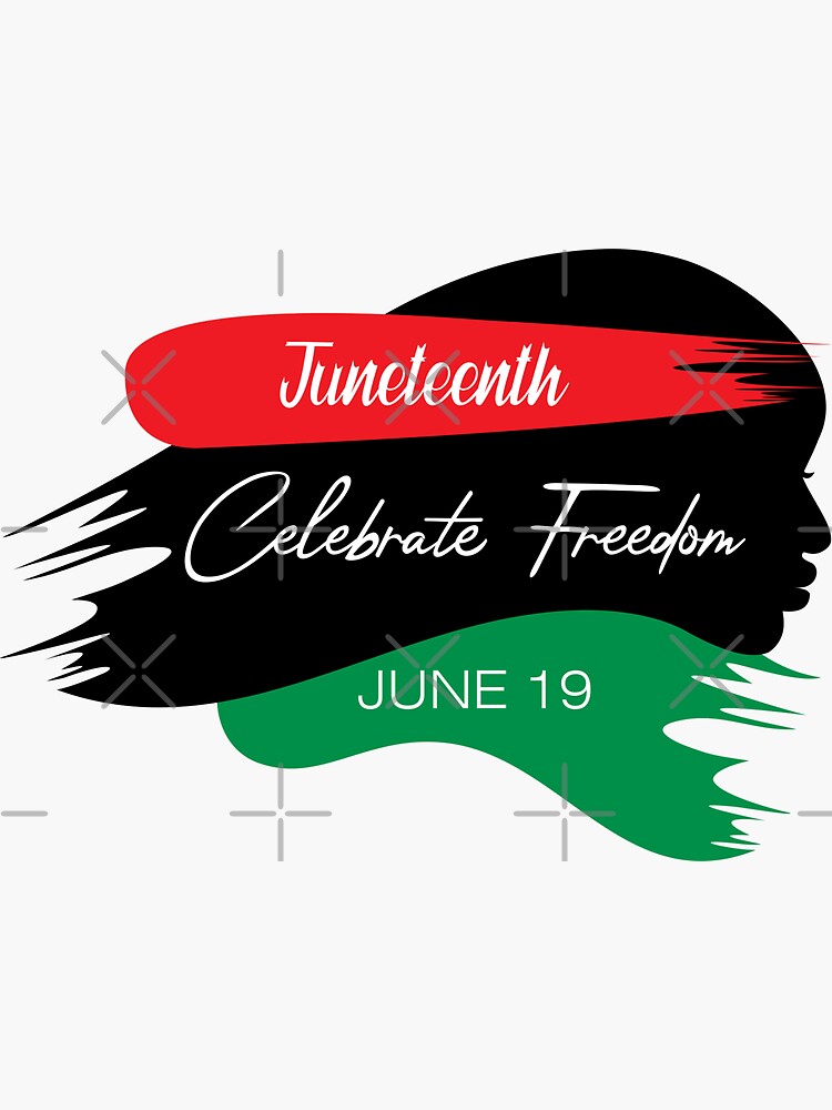 "Juneteenth Celebrate Freedom June 19" Sticker for Sale by frankclever ...