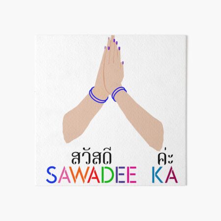 "Sawadee Ka thai Hello greeting " Art Board Print for Sale by ...