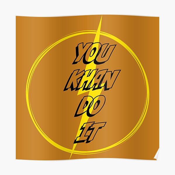 "You Khan Do It" Poster for Sale by Stickerm4ni4 | Redbubble