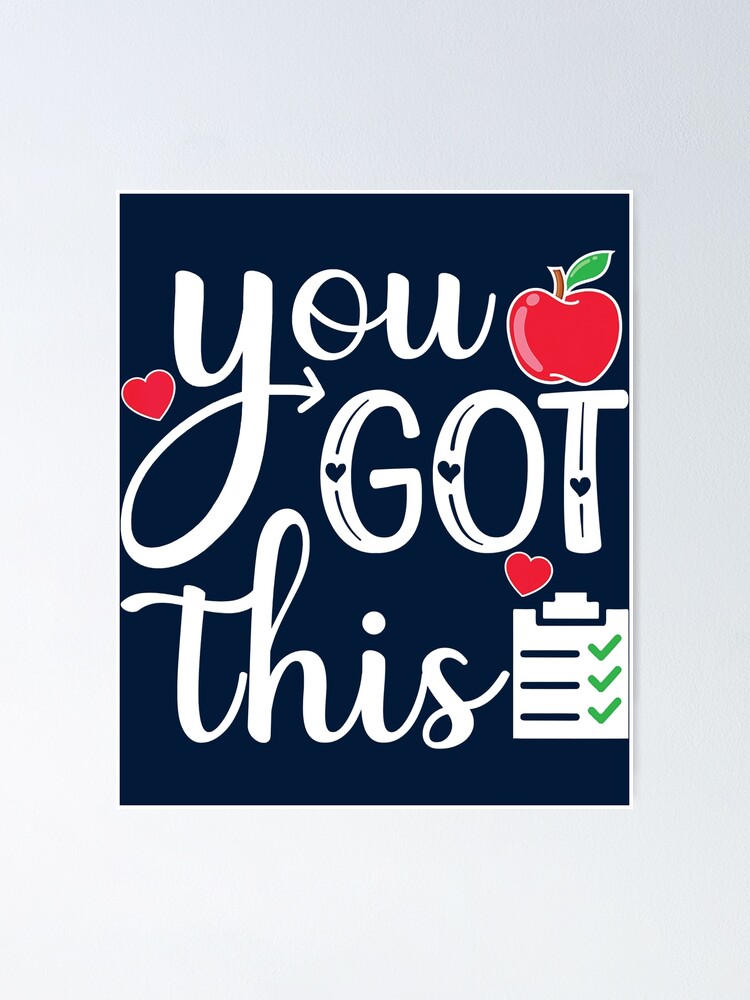"You Got This Funny Motivational Testing Day Teacher Student You Got ...