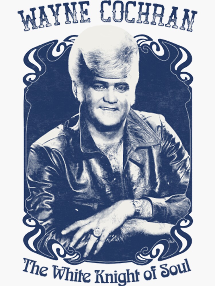 "Talvin Wayne Cochran - Wayne Cochran" Sticker for Sale by katbatop ...