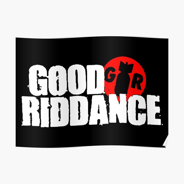 "Good Riddance Band Logo" Poster for Sale by bonitaeudora | Redbubble