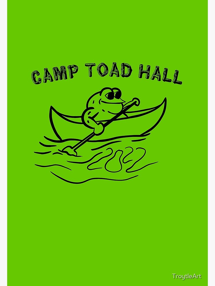 "Camp Toad Hall 2022" Poster for Sale by TroytleArt | Redbubble