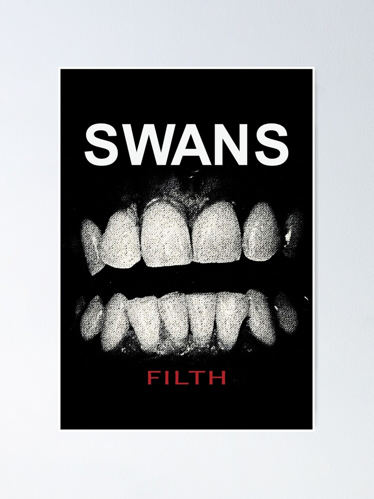 "swans band filth " Poster for Sale by Oddpit | Redbubble