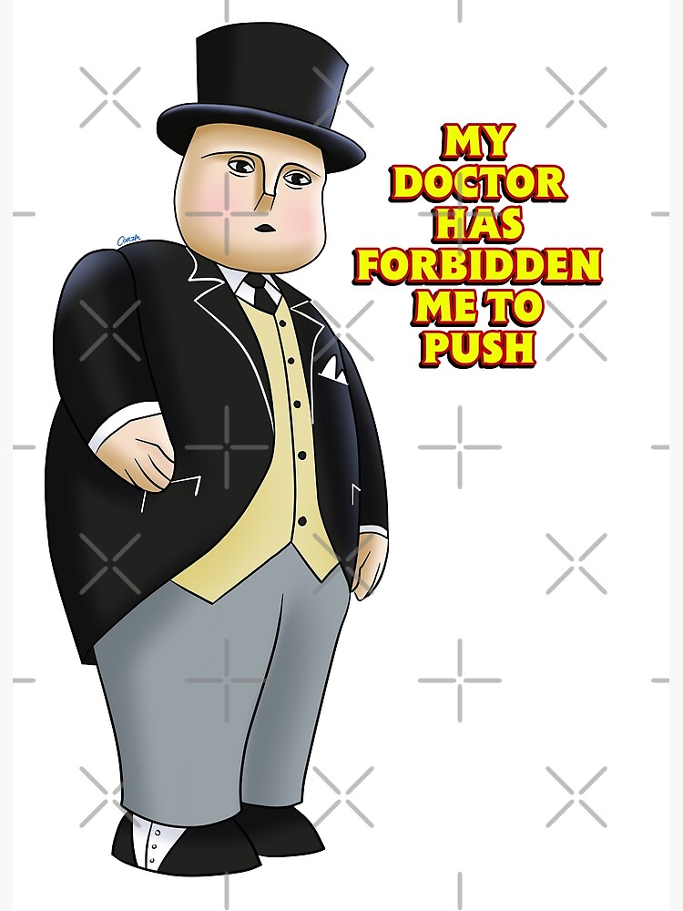 "Fat Controller "forbidden to push"" Poster by corzamoon | Redbubble