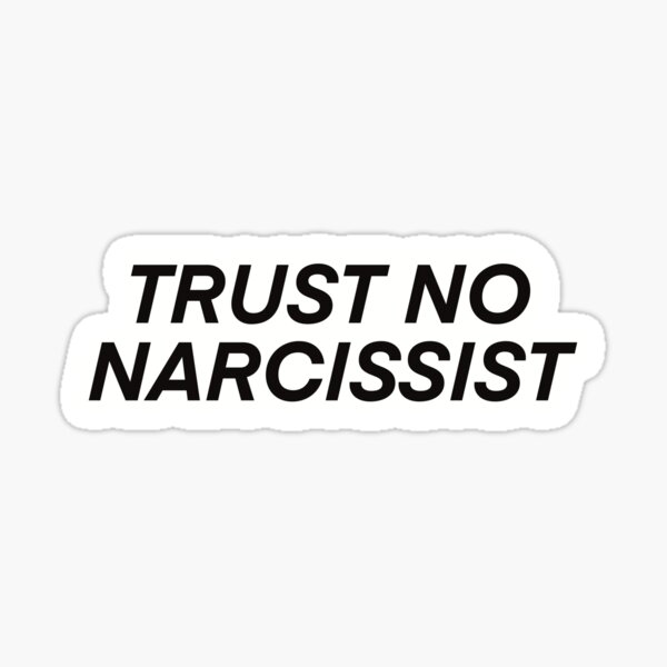 "Sticker - Trust no narcissist" Sticker for Sale by mimioutline | Redbubble