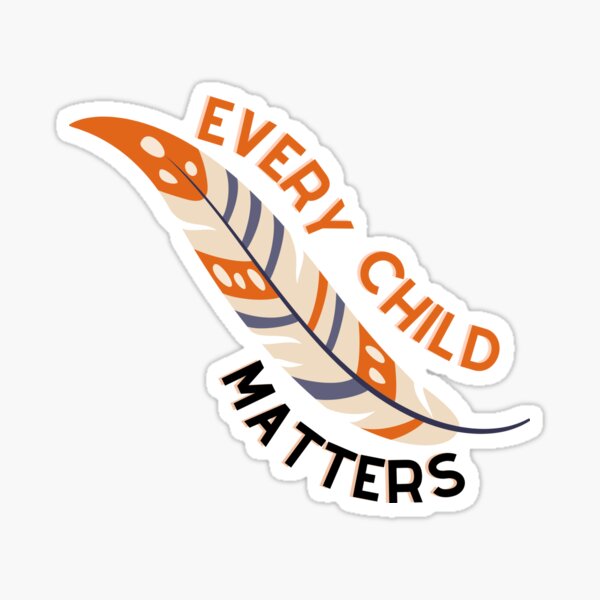 "Every Child Matters" Sticker for Sale by JKDesign- | Redbubble
