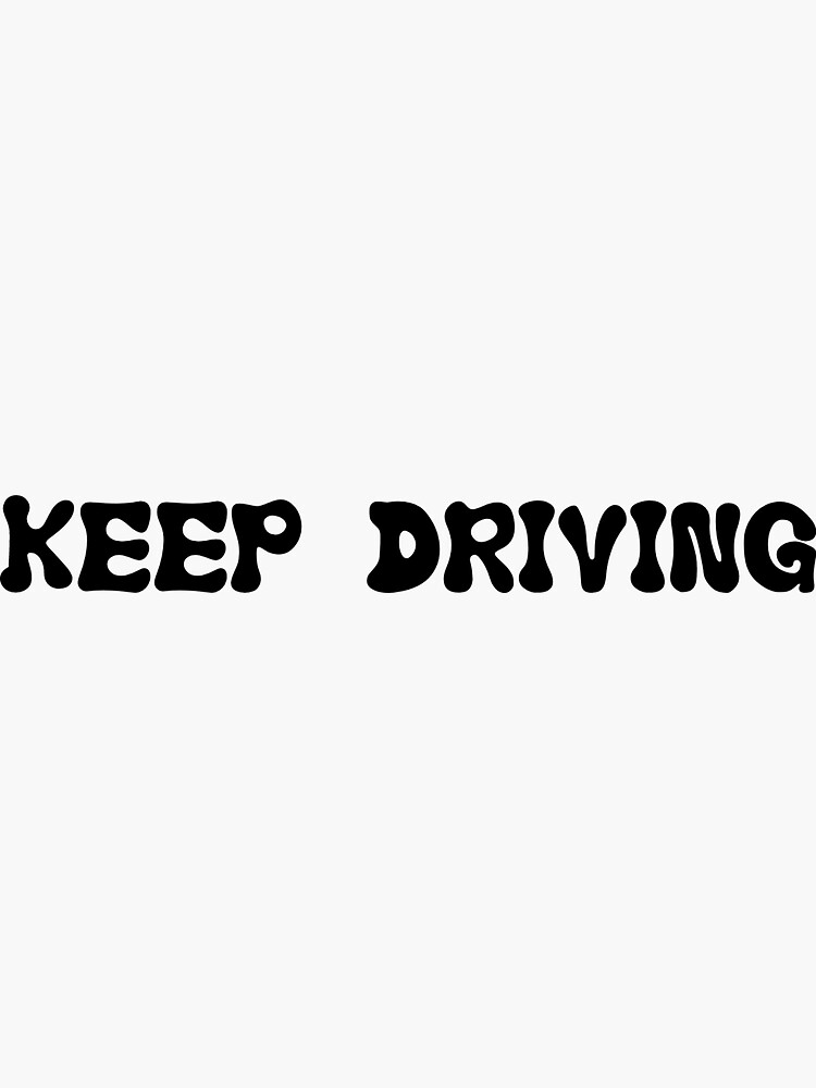 "Keep Driving - Harry Styles" Sticker for Sale by larissaunseth | Redbubble