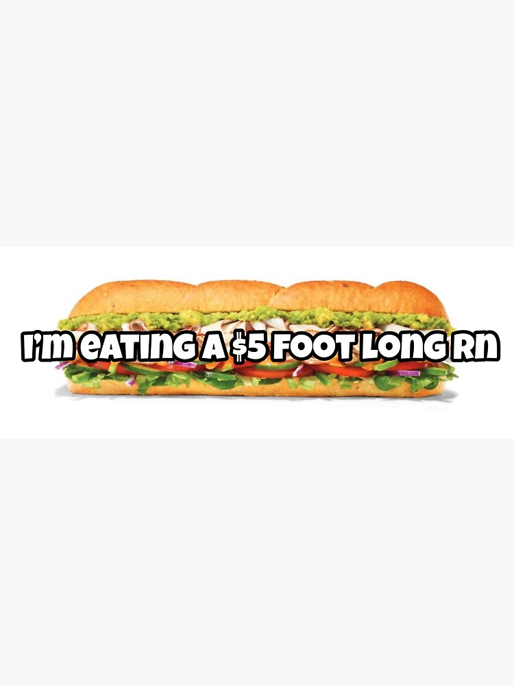 "five dollar foot long" Sticker for Sale by olivia-mahaz | Redbubble