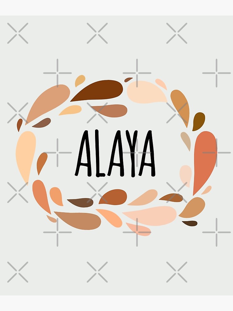 "Alaya - Names for Wife Daughter and Girl" Poster for Sale by kindxinn ...