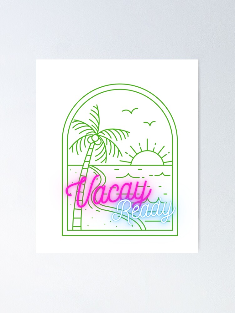 "Vacay Ready Let's go to Hawaii" Poster for Sale by AnaMiyagi | Redbubble