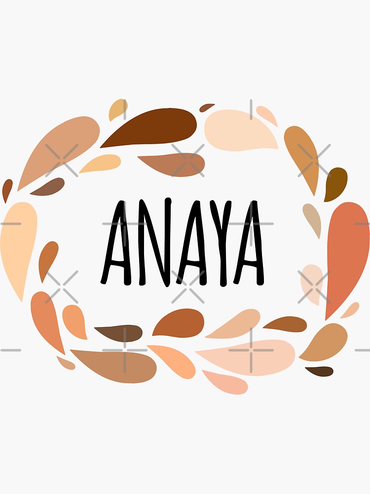 "Anaya - Names for Wife Daughter and Girl" Sticker by kindxinn | Redbubble