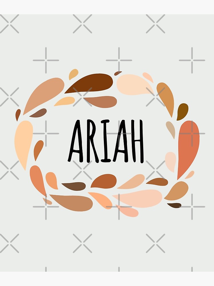 "Ariah - Names for Wife Daughter and Girl" Poster for Sale by kindxinn ...