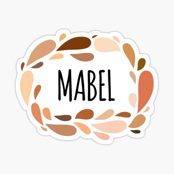 "Mabel - Names for Wife Daughter and Girl" Sticker for Sale by kindxinn ...