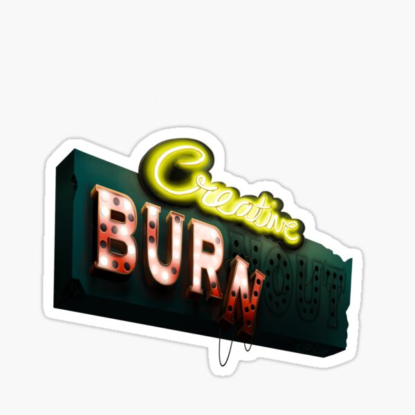 "Creative Burnout " Sticker for Sale by jnunamakerart | Redbubble