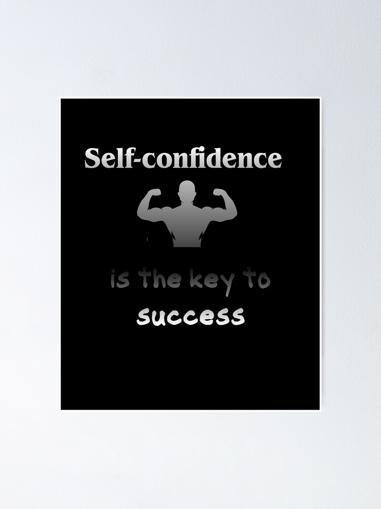 "Self-confidence is the key to success you" Poster for Sale by kegaashop | Redbubble
