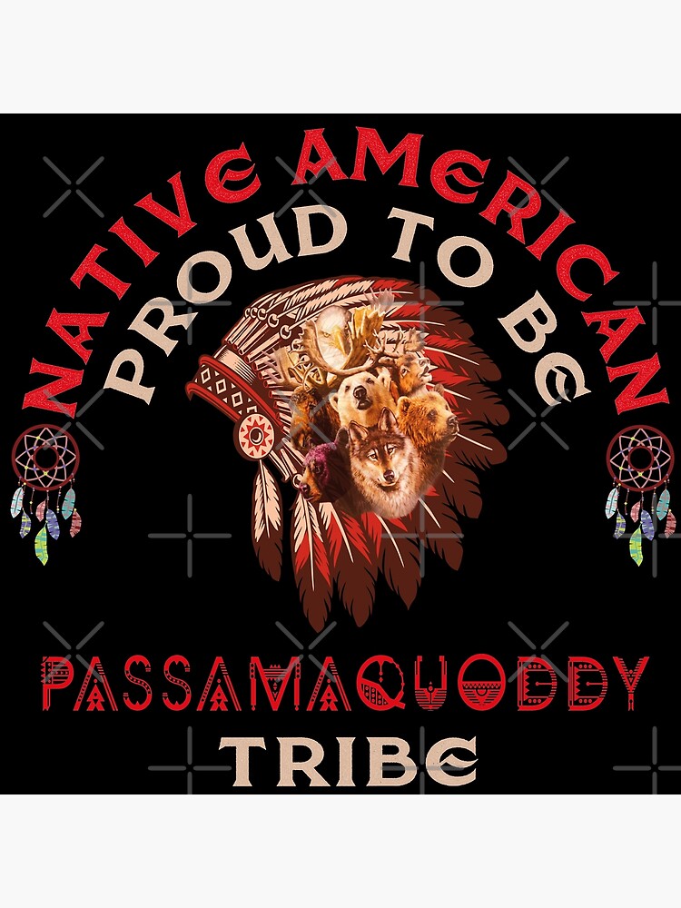 "Native American Proud To Be Passamaquoddy Tribe" Poster for Sale by ...