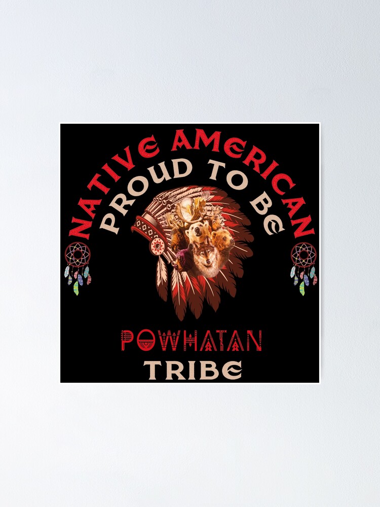 "Native American Proud To Be Powhatan Tribe" Poster for Sale by ...