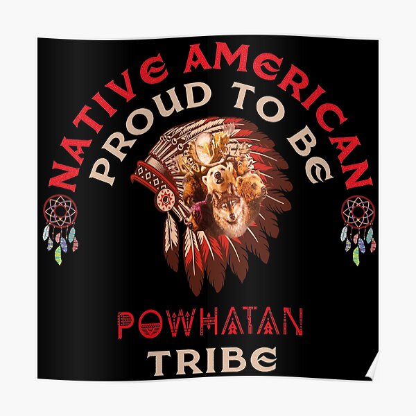 "Native American Proud To Be Powhatan Tribe" Poster for Sale by ...
