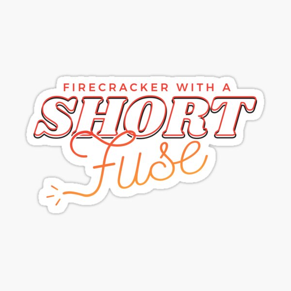"Firecracker with a Short Fuse" Sticker for Sale by birdbrookacdmy ...