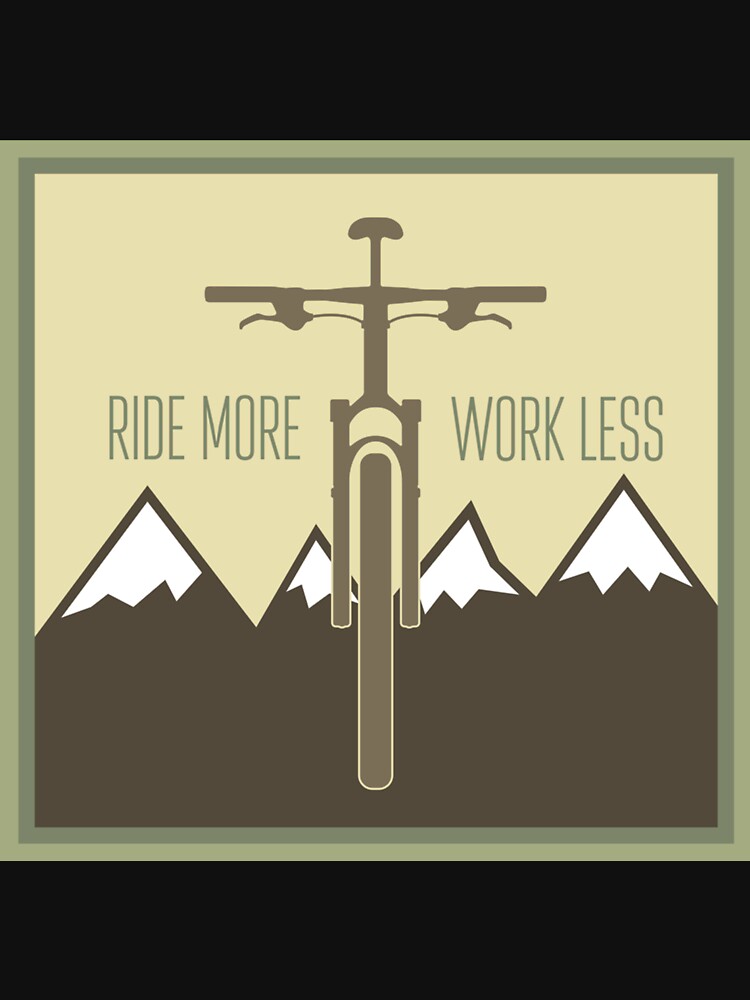 "Ride More Work Less Sticker" T-shirt by veronicaab | Redbubble | ride ...