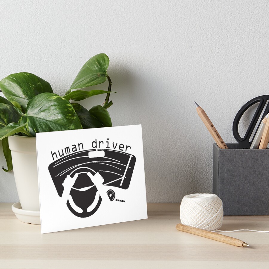 "human driver" Art Board Print for Sale by kislev | Redbubble