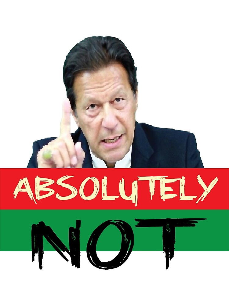 "ABSOLUTELY NOT-IMRAN KHAN" Poster for Sale by KeltonMaggio | Redbubble