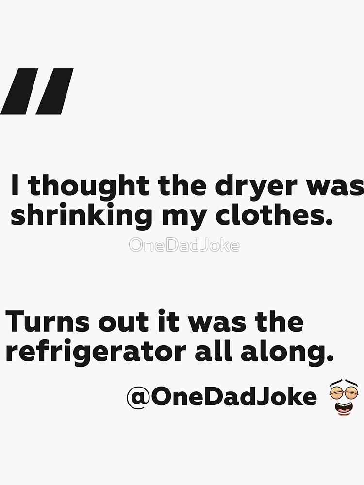 "Dad joke about the Refrigerator" Sticker for Sale by OneDadJoke ...