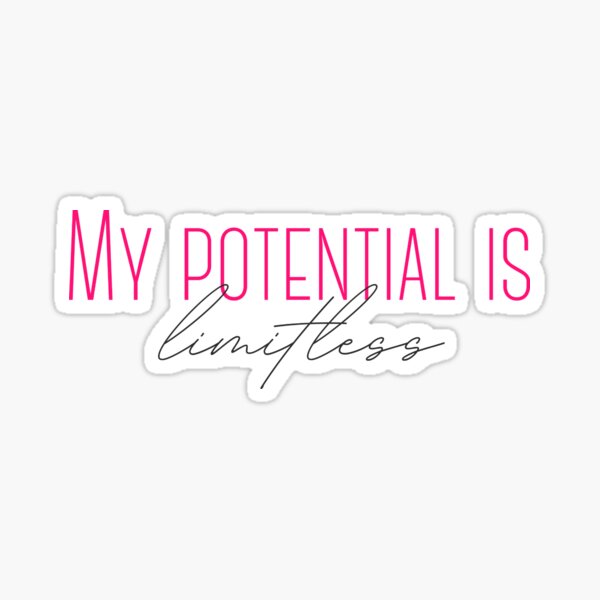 "My potential is limitless - positive affirmation" Sticker for Sale by ...