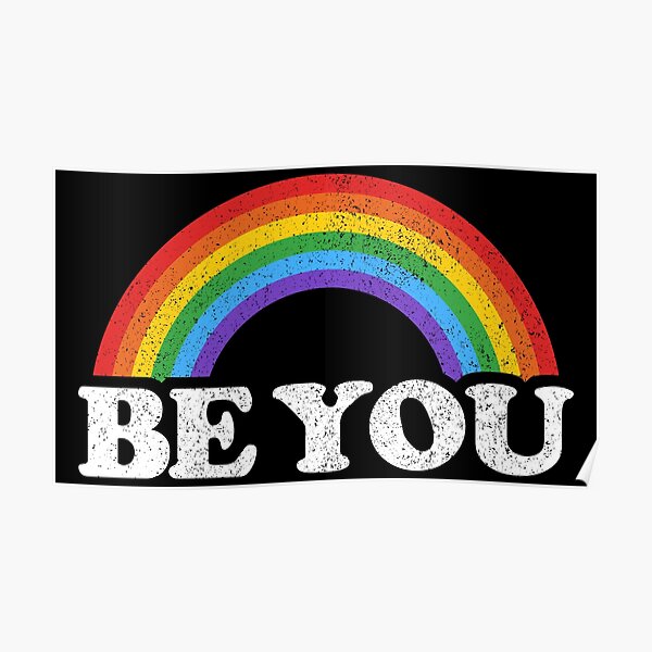 "Be You Pride LGBTQ Gay LGBT Ally Rainbow Flag Vintage" Poster for Sale ...