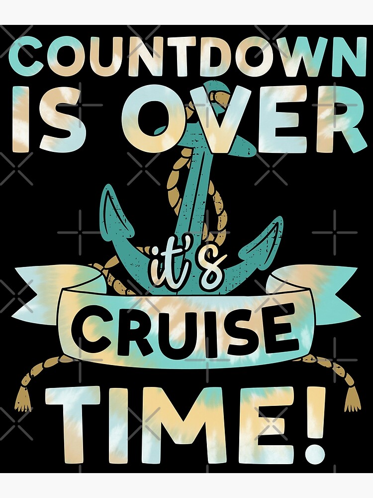 "Countdown is over it's Cruise Time Tie Dye Print For Family Cruise ...