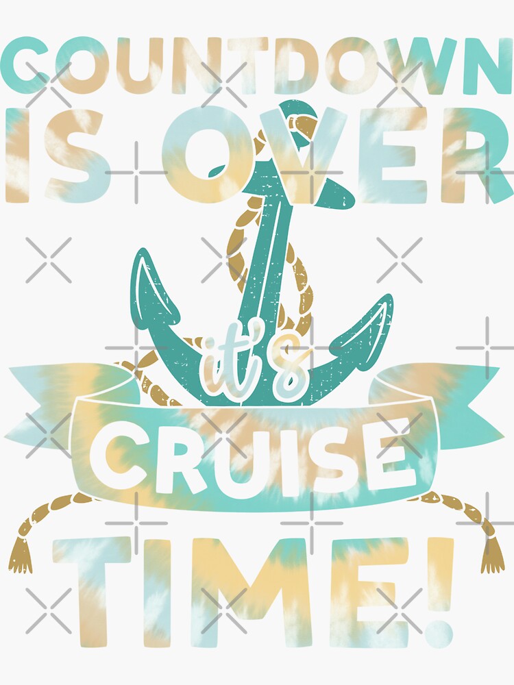"Countdown is over it's Cruise Time Tie Dye Print For Family Cruise ...