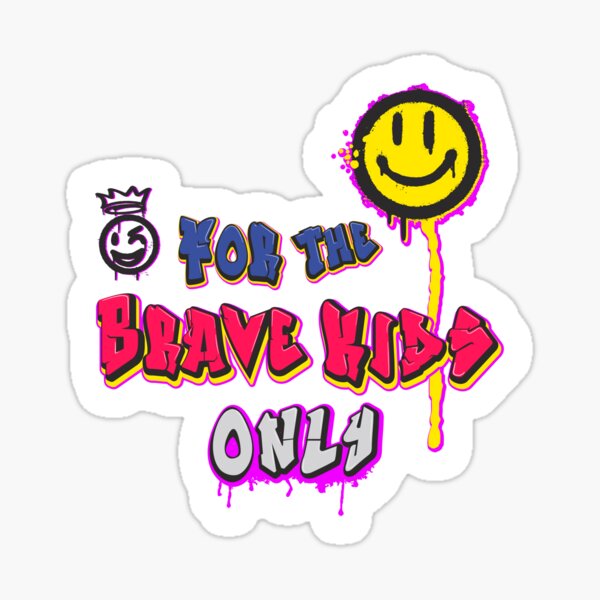 " Graffiti for the brave kids only and smiley face" Sticker for Sale by ...