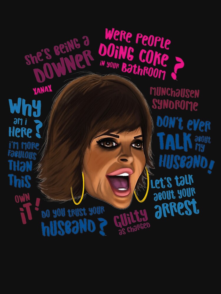 "RH Lisa Rinna Quotes Real Housewives Fan Art" T-shirt by CMPretzelCo ...