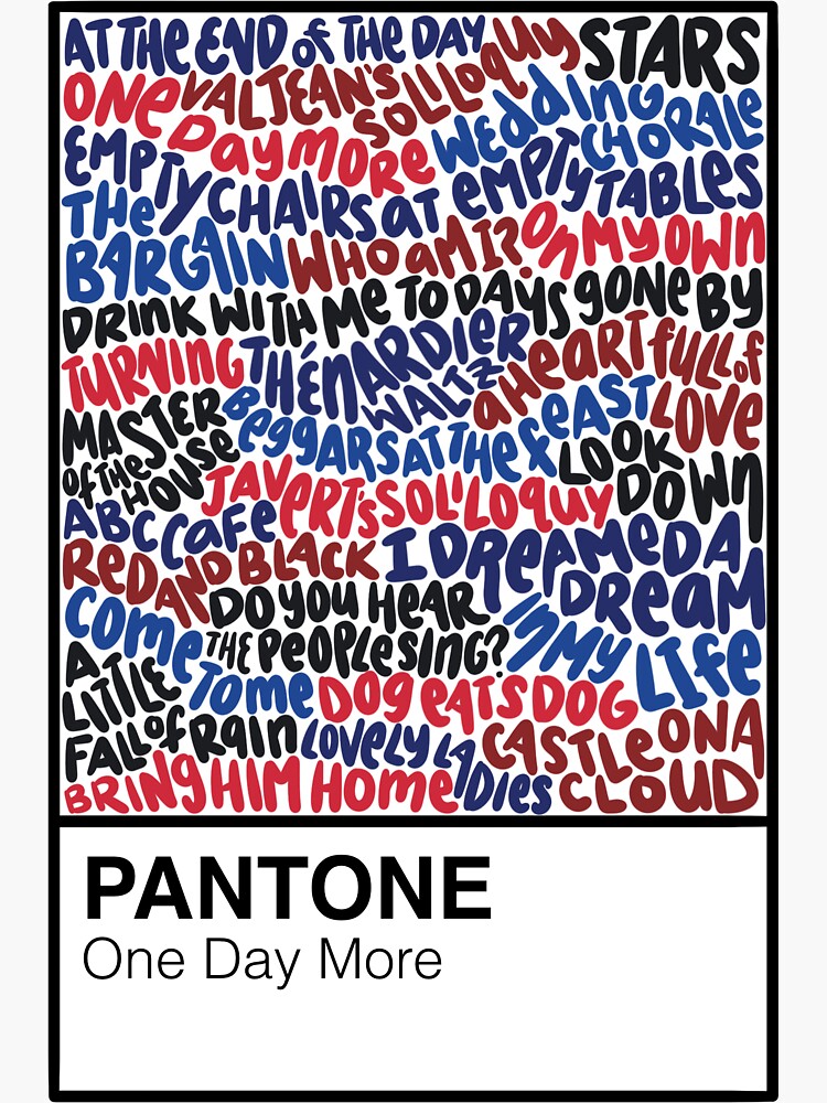 "One Day More | Pantone Broadway | Sticker | Print" Sticker for Sale by ...