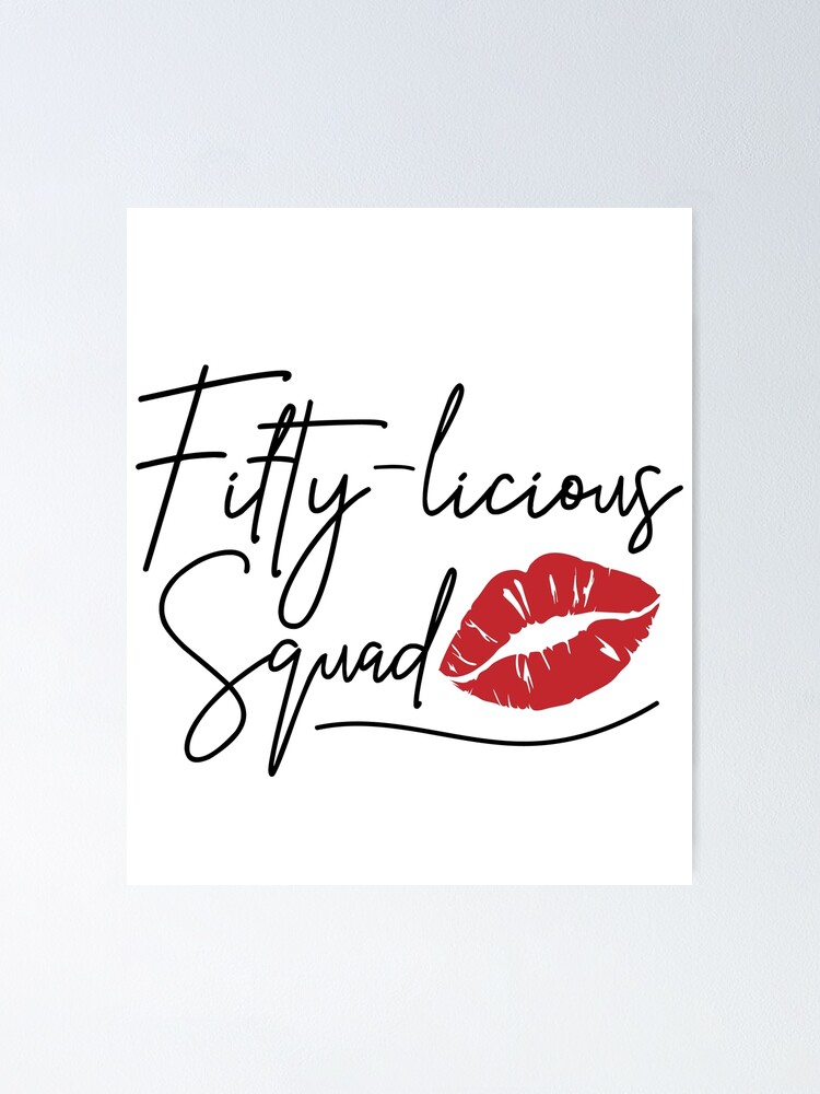 "Fifty-licious Squad Matching 50th Birthday Fiftylicious" Poster for ...