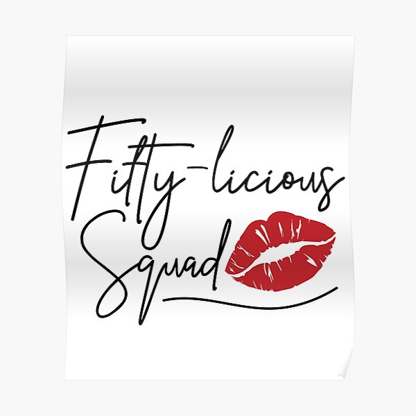 "Fifty-licious Squad Matching 50th Birthday Fiftylicious" Poster for ...