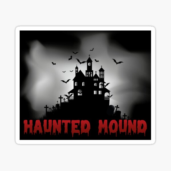 "Haunted Mound" Sticker by Maxwell-More | Redbubble