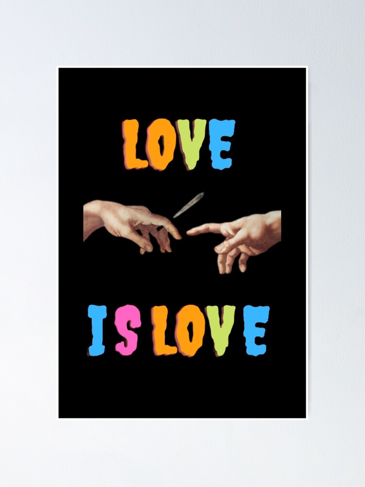 " Smoke Weed Everyday, Love is Love, Weed Marijuana, Cannabis, " Poster ...