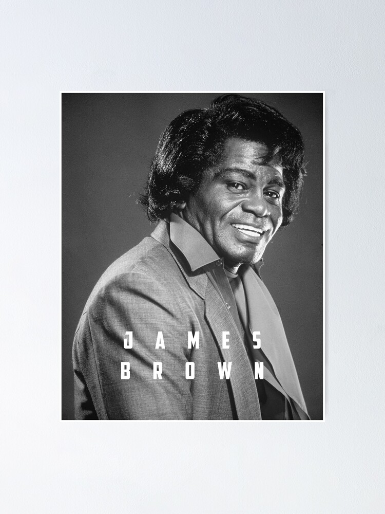 "James Brown" Poster for Sale by FameLegends | Redbubble