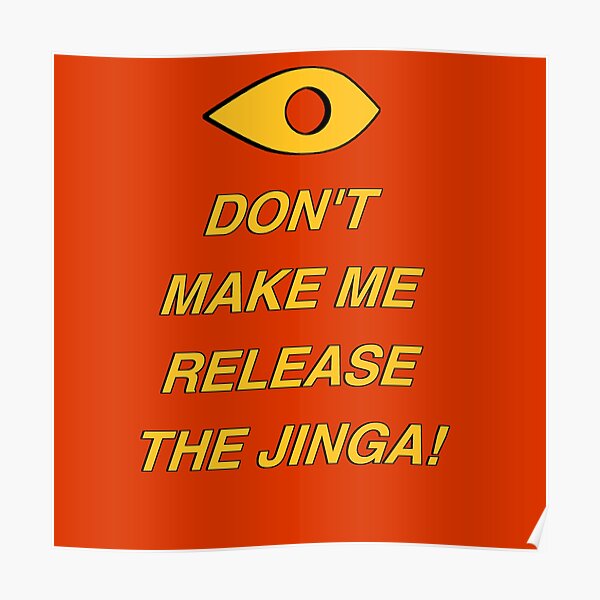 "Release the Jinga" Poster for Sale by Corpsecutter | Redbubble