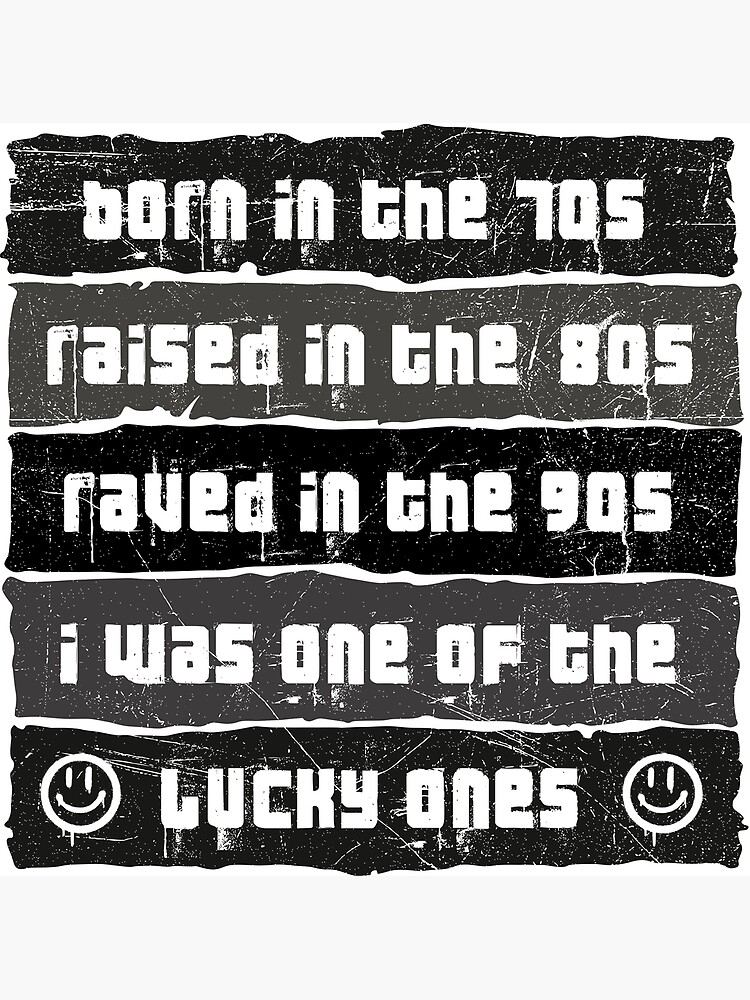 "Raved in the 90s, Old Skool Raver, Raving, OldSkool Rave" Poster for ...