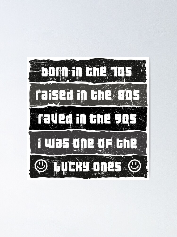 "Raved in the 90s, Old Skool Raver, Raving, OldSkool Rave" Poster for ...