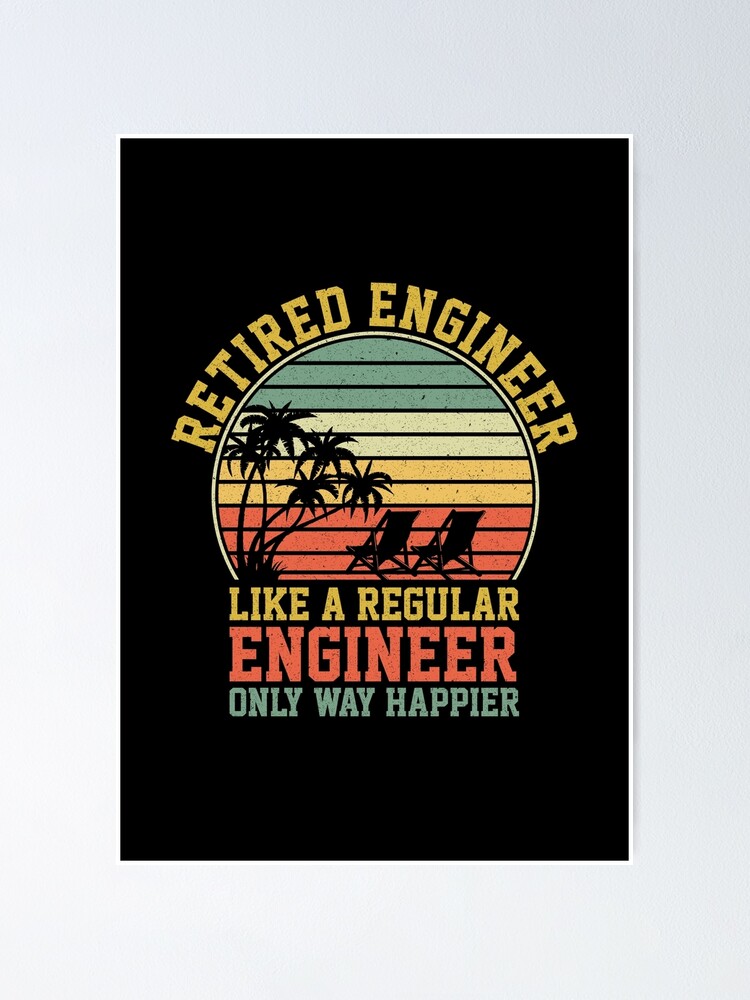 "Retired Engineer Like A Regular Engineer Only Way Happier: Funny ...