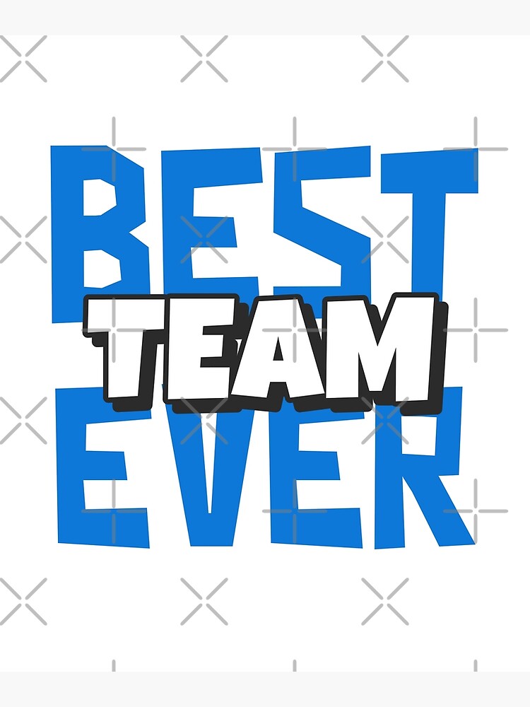 "Best Team Ever Design, White and Blue Team Colors" Art Print for Sale ...